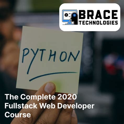 The Complete 2020 Fullstack Web Developer Course Brace Technologies