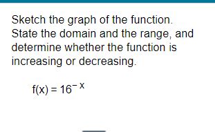 Solved Sketch The Graph Of The Function State The Domain Chegg Com