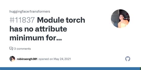 Module Torch Has No Attribute Minimum For Modeling Big Bird Py Issue Huggingface