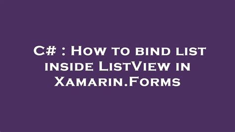 C How To Bind List Inside Listview In Xamarinforms Youtube
