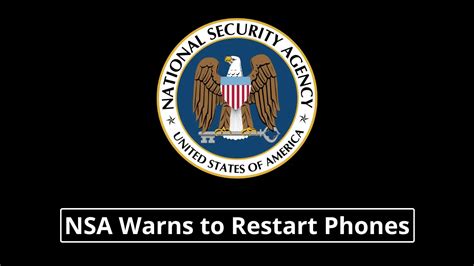 Nsa Warns Iphone And Android Users To Restart Devices Once A Week