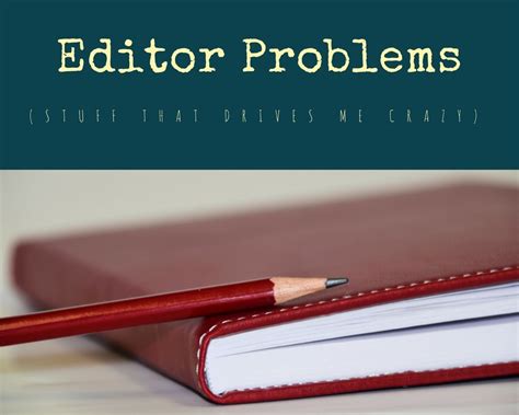 Editor Problems Apart Donnawrites