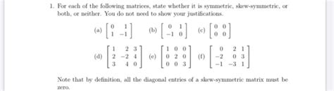 Solved For Each Of The Following Matrices State Whether Chegg