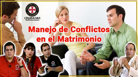 Manejo De Conflictos En El Matrimonio Cruzadas Matrimoniales