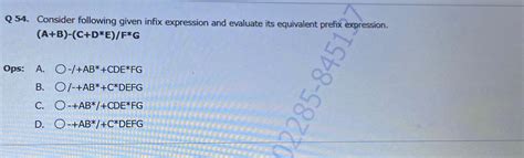 Solved Q 54 ﻿consider Following Given Infix Expression And
