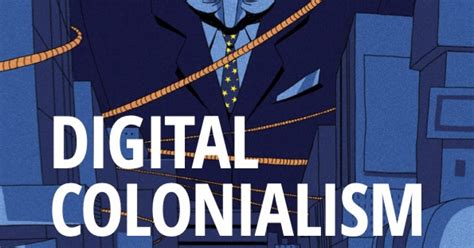 Digital Colonialism Transnational Institute