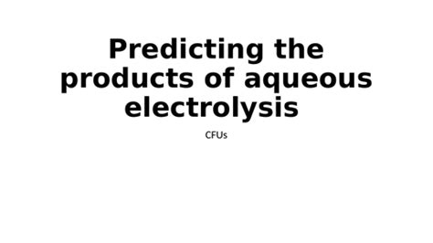 Electrolysis Check For Understanding Cfu Questions Teaching Resources