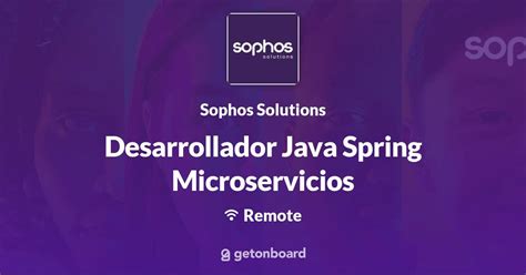 Desarrollador Java Spring Microservicios At Sophos Solutions Remote Work From Home Get On