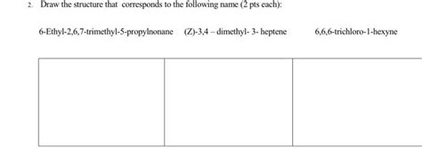 Solved 2 Draw The Structure That Corresponds To The