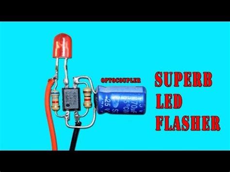 Superb Led Flasher Circuit Using Optocoupler Artofit
