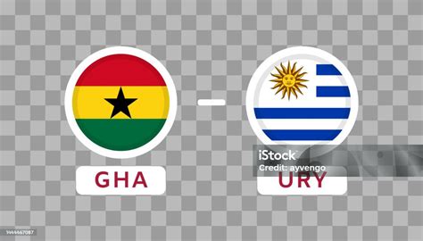 가나 Vs 우루과이 매치 디자인 요소 플래그 투명한 배경에 격리된 아이콘입니다 풋볼 챔피언십 대회 인포그래픽 공지 게임 점수 스코어보드 템플릿 벡터 2022년에 대한 스톡