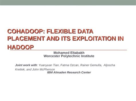 Ppt Cohadoop Flexible Data Placement And Its Exploitation In Hadoop Mohamed Eltabakh