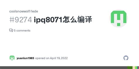 Ipq8071怎么编译 · Issue 9274 · Coolsnowwolflede · Github