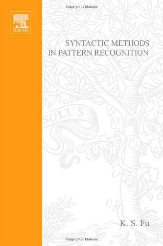 Syntactic Methods In Pattern Recognition Mathematics In Science And Engineering Vol 112