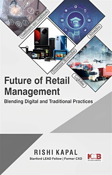 Future Of Retail Management Blending Digital And Traditional Practices Kbi Publishers