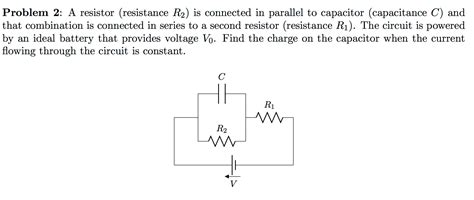 Solved A Resistor Resistance R 2 Is Connected In Parallel