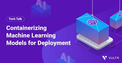 vultr on linkedin tech talk containerize ai ml models for deployment