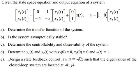 Solved Given The State Space Equation And Output Equation Of Chegg Com