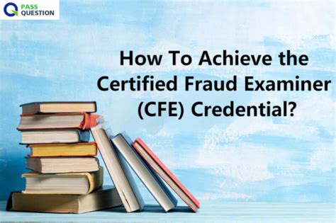 How To Achieve The Certified Fraud Examiner Cfe Credential