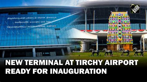 New Integrated Terminal Building Of Tiruchirappalli International