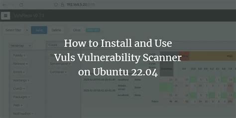 How To Install And Use Vuls Vulnerability Scanner On Ubuntu