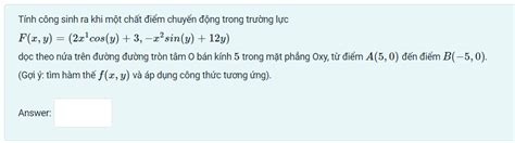 Solved Tính công sinh ra khi một chất điểm chuyển động trong Chegg