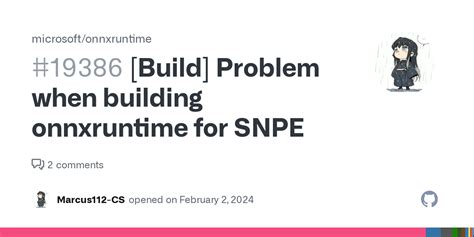Build Problem When Building Onnxruntime For Snpe · Issue 19386 · Microsoftonnxruntime · Github