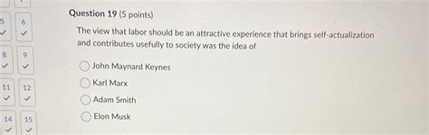 Solved Question 19 5 ﻿points6the View That Labor Should Be
