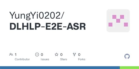 Github Yungyi0202 Dlhlp E2e Asr