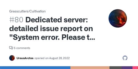 Dedicated Server Detailed Issue Report On System Error Please Try Again Later · Issue 80
