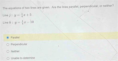 Solved The Equations Of Two Lines Are Given Are The Lines Parallel
