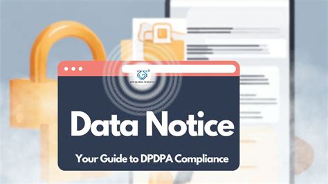 Demystifying Data Notices Your Guide To Dpdpa Compliance