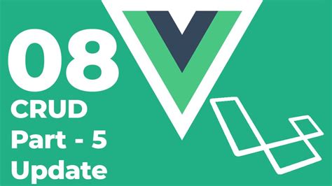 laravel vue crud update record [part 5] youtube