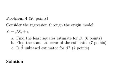 solved problem 4 20 points consider the regression through