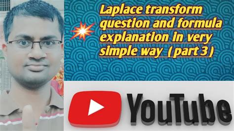 laplace transform formula and question explanation in a very simple way