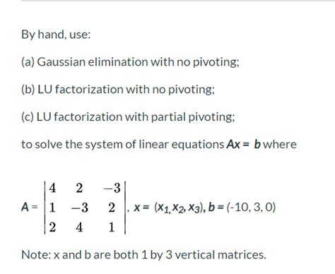 Solved By Hand Use A Gaussian Elimination With No Chegg