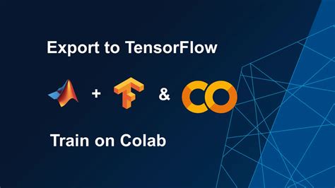 Yann Debray On Linkedin Export Matlab Network To Tensorflow And Train On Colab Gpus