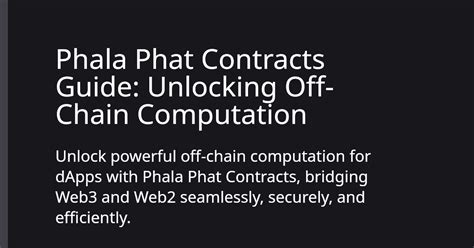 Phala Phat Contracts Guide Unlocking Off Chain Computation Polkadot Ecosystem