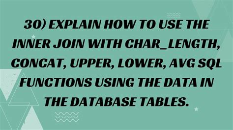 30 Explain How To Use The INNER JOIN With CHAR LENGTH CONCAT UPPER