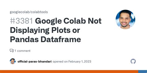 Google Colab Not Displaying Plots Or Pandas Dataframe Issue 3381