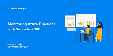 Monitoring Azure Functions With Serverless360 Serverless Notes