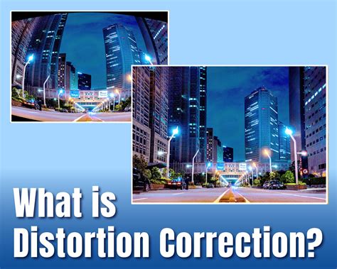 What Is The Distortion Correction