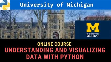 Understanding And Visualizing Data With Python University Of Michigan