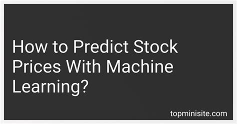 How To Predict Stock Prices With Machine Learning In 2024