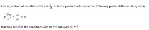 Solved Use Separation Of Variables With λ161 To Find A