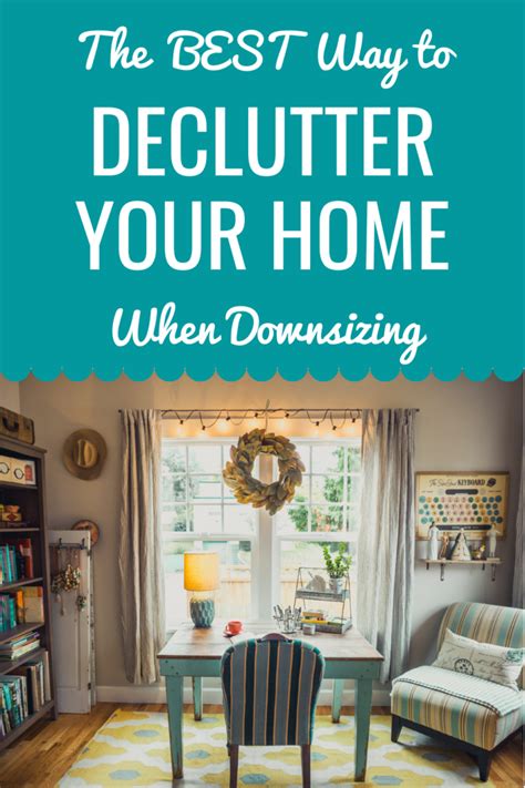 The Best Way To Declutter Your Home Fast When Downsizing Artofit
