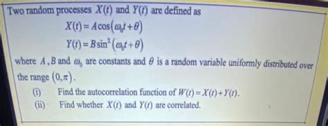 solved two random processes x t and y t are defined as