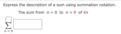 Solved Express The Description Of A Sum Using Summation Chegg Com