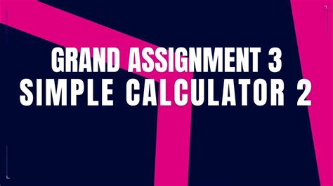 Python Problem Simple Calculator 2 Grand Assignment 3 Python