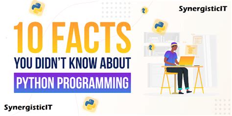 10 Interesting Facts About Python Programming You Need To Know